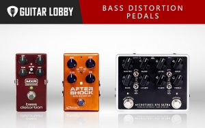10 Best Bass Distortion Pedals (2024 Update) - Guitar Lobby