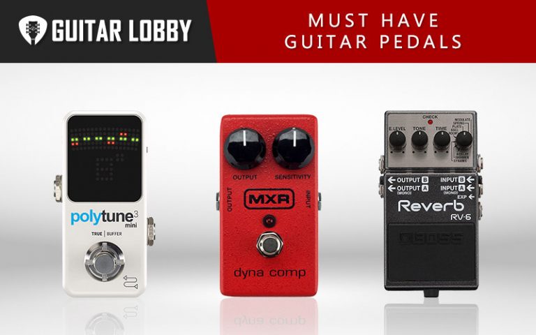 17 Must Have Guitar Pedals (2025 Guide) - Guitar Lobby